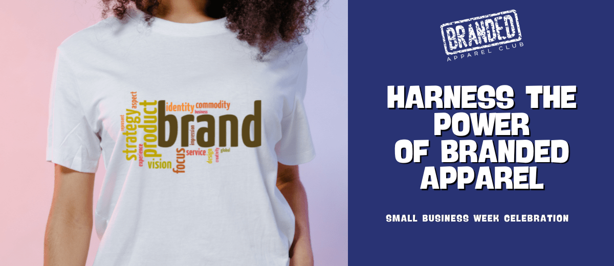 Harness the Power of Branded Apparel - Branded Apparel Club